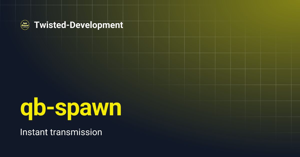 qb-spawn | Twisted-Development qb-spawn | Twisted-Development